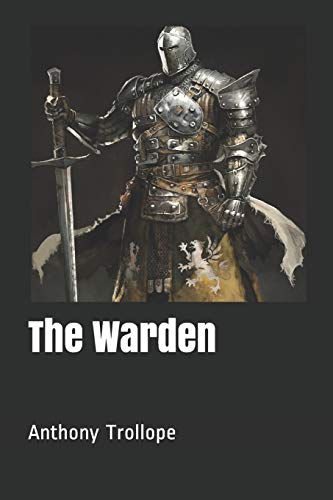 The Warden by Anthony Trollope | Goodreads