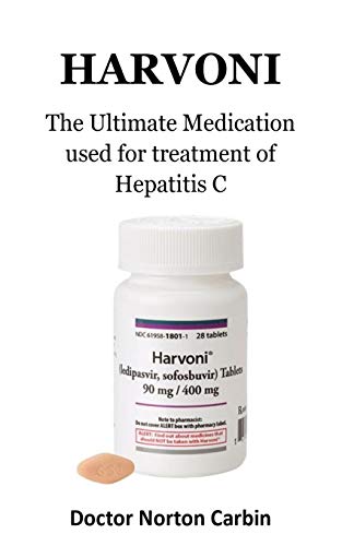 Harvoni: The Ultimate Medication Used for Treatment of Hepatitis C by ...