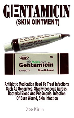 GlΞntamlcln (Skin Ointment): Antibiotic Medication Used to Treat ...