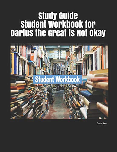 Study Guide Student Workbook for Darius the Great Is Not Okay by David ...