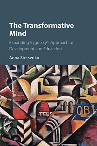 The Transformative Mind: Expanding Vygotsky's Approach to Development ...