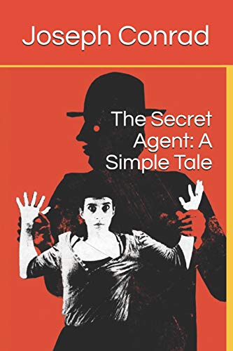 The Secret Agent: A Simple Tale by Joseph Conrad | Goodreads