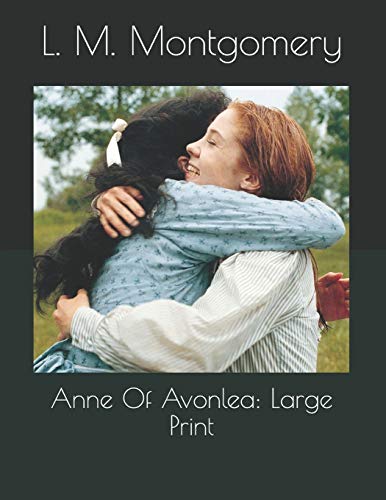 Anne Of Avonlea by L.M. Montgomery | Goodreads