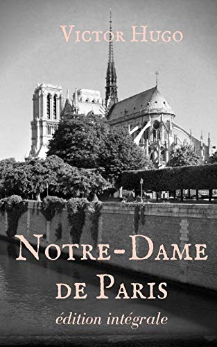 Notre-Dame de Paris (French Edition) by Victor Hugo | Goodreads