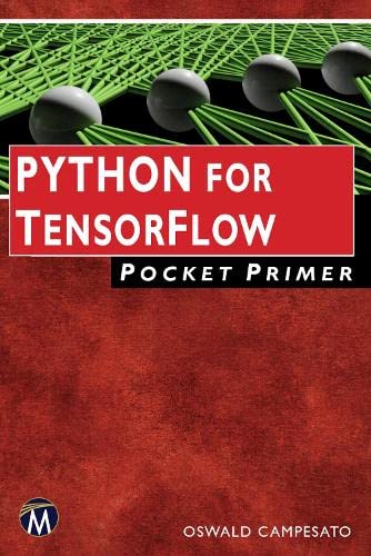 Python for Tensor Flow Pocket Primer (Computing) by Oswald Campesato ...