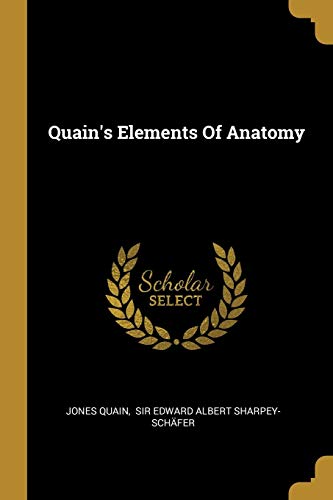 Quain's Elements Of Anatomy by Jones Quain | Goodreads