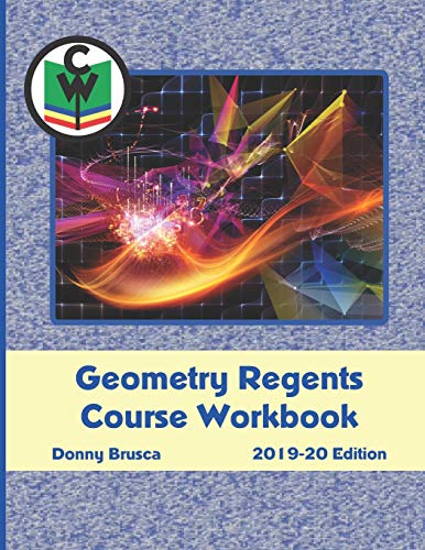 Geometry Regents Course Workbook: 2019-20 Edition by Donny Brusca ...
