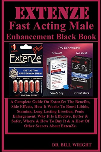 Extenze Fast Acting Male Enhancement Black Book: A Complete Guide on ...