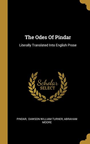 The Odes Of Pindar: Literally Translated Into English Prose by Pindar ...