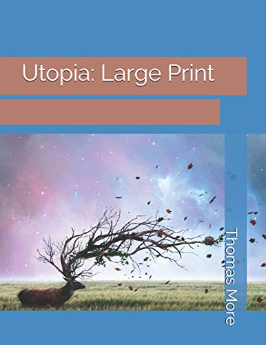 Utopia: Large Print by Thomas More | Goodreads
