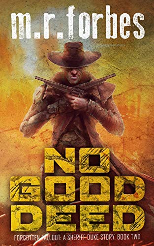 No Good Deed: A Sheriff Duke Story (Forgotten Fallout) by M.R. Forbes ...