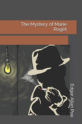 The Mystery of Marie Rogêt by Edgar Allan Poe | Goodreads