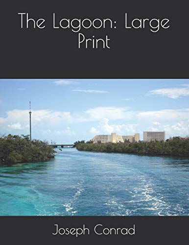 The Lagoon by Joseph Conrad | Goodreads