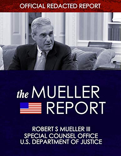 The Mueller Report: Report on the Investigation into Russian ...