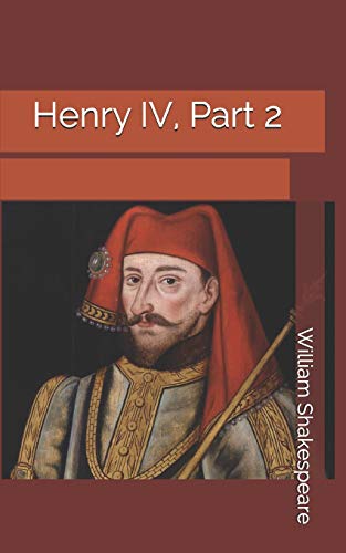 Henry IV, Part 2 by William Shakespeare | Goodreads