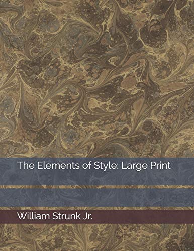 The Elements of Style: Large Print by William Strunk Jr. | Goodreads