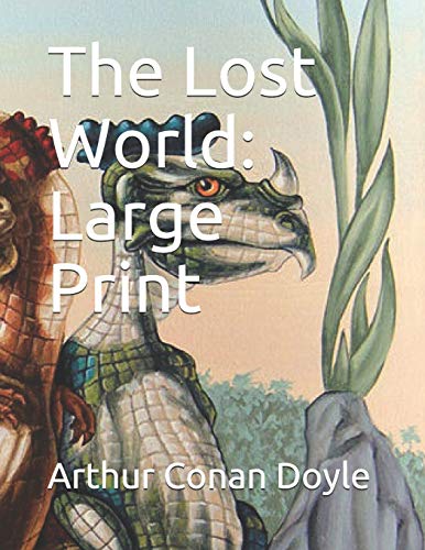 The Lost World by Arthur Conan Doyle | Goodreads