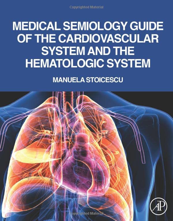 Medical Semiology Guide of the Cardiovascular System and the ...