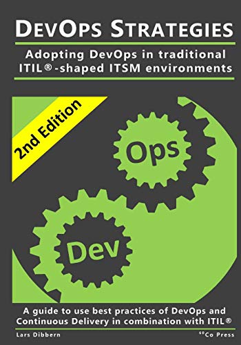 DevOps Strategies, 2nd Edition: Adopting DevOps in traditional ITIL ...