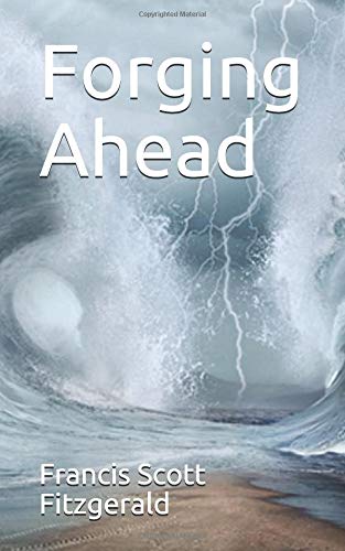 Forging Ahead by F. Scott Fitzgerald | Goodreads