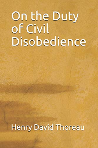 On the Duty of Civil Disobedience by Henry David Thoreau | Goodreads
