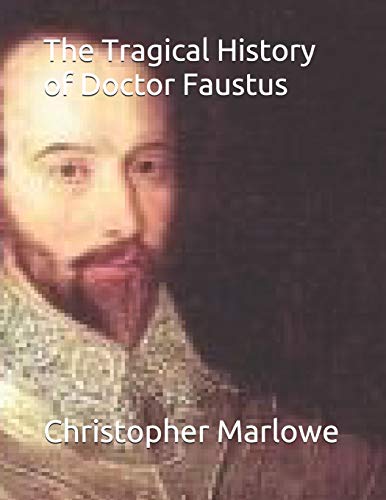 The Tragical History of Doctor Faustus by Christopher Marlowe | Goodreads