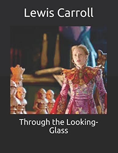 Through the Looking-Glass by Lewis Carroll | Goodreads