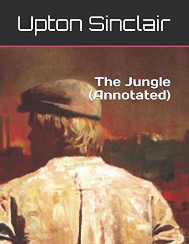The Jungle (Annotated) by Upton Sinclair | Goodreads