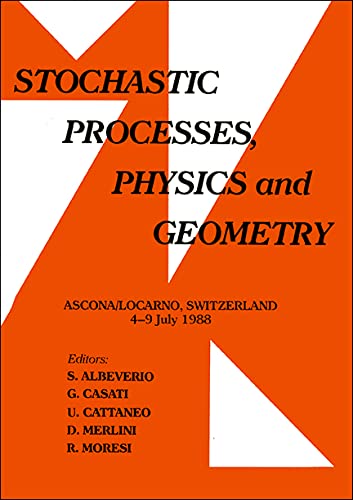 Stochastic Processes: Physics and Geometry : Ascona/Locarno ...