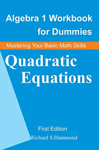 Algebra 1 Workbook for Dummies: Quadratic Equations by Richard S ...
