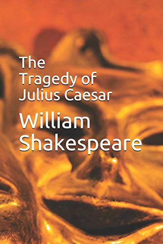 The Tragedy of Julius Caesar by William Shakespeare | Goodreads