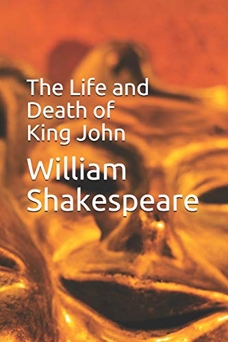 The Life and Death of King John by William Shakespeare | Goodreads