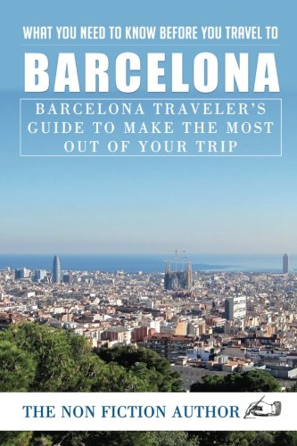 What You Need to Know Before You Travel to Barcelona: Barcelona ...