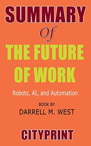 Summary of the Future of Work: Robots, Ai, and Automation Book by ...