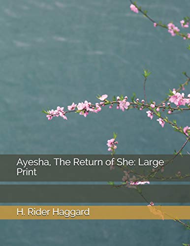 Ayesha, The Return of She by H. Rider Haggard | Goodreads
