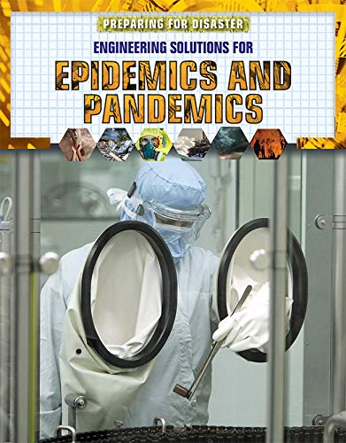 Engineering Solutions for Epidemics and Pandemics by Kara Rogers ...