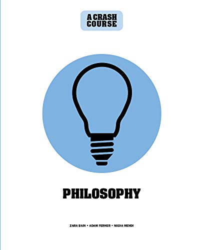 Philosophy: a Crash Course by Zara Bain | Goodreads