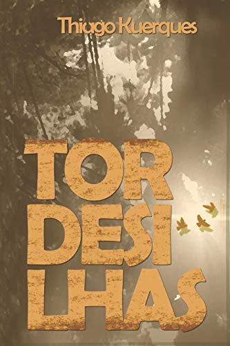 Tordesilhas (Portuguese Edition) by Thiago Kuerques | Goodreads