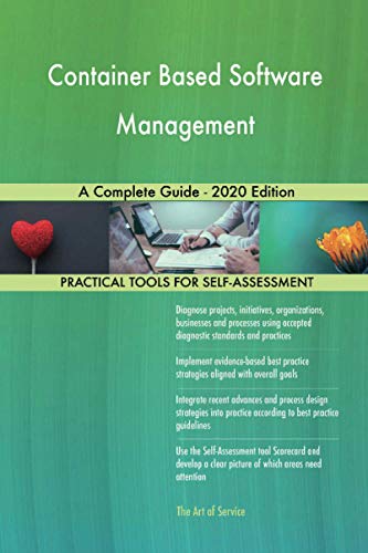 Container Based Software Management A Complete Guide - 2020 Edition by Gerardus Blokdyk | Goodreads
