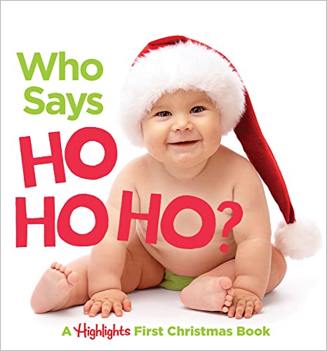 Who Says Ho Ho Ho : A Highlights" First Christmas Book (Highlights by ...