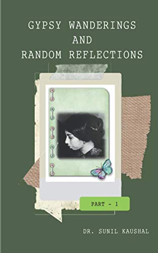 gypsy wanderings and random reflections by sunil kaushal | Goodreads