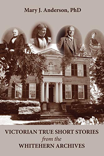 Victorian True Short Stories from the Whitehern Archives by Mary J ...
