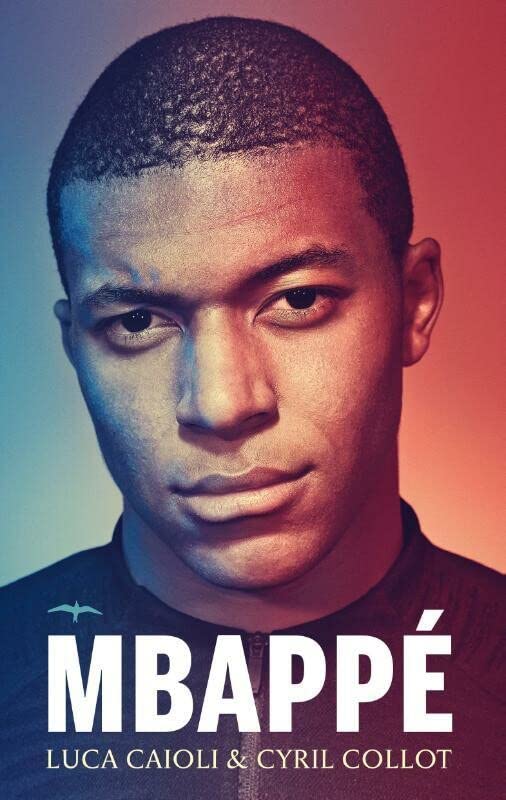Mbappé (Luca Caioli) by Luca Caioli | Goodreads