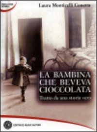 La bambina che beveva cioccolata by Laura Monticelli Conetta | Goodreads
