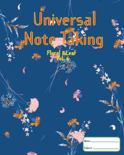 Universal Note Taking: Cornell Notes; Volume 6 of Floral &leaf Series ...