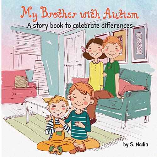 My Brother with Autism: A Story book to celebrate differences by S ...