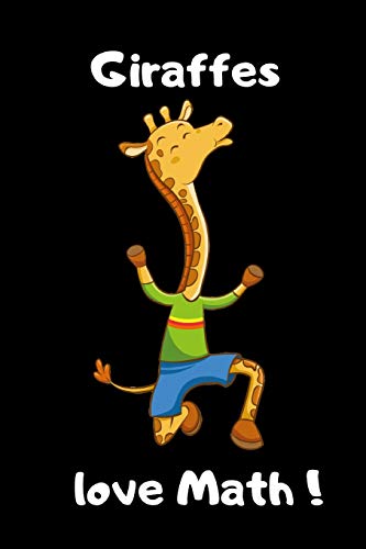 Giraffes love Math !: Giraffe Composition/Journal/Notebook: Animal Cute ...