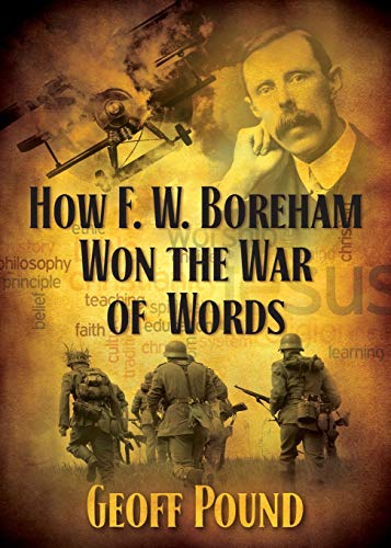 How F. W. Boreham Won the War of Words by Geoff Pound | Goodreads