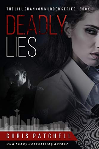 Deadly Lies (The Jill Shannon Murder Series) by Chris Patchell | Goodreads