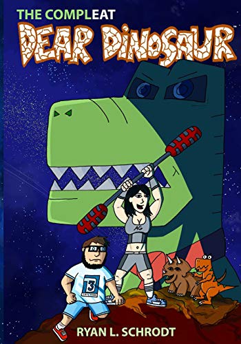 The ComplEAT Dear Dinosaur Webcomic Collection by Ryan L. Schrodt ...